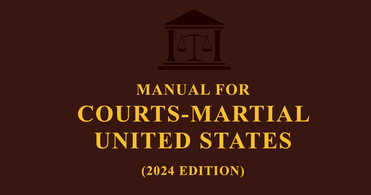 Major Changes to the Manual for Courts-Martial and Administration of ...